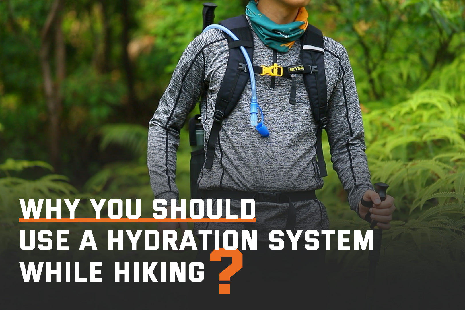 Why You Should Use A Hydration System While Hiking? – SKYSPER