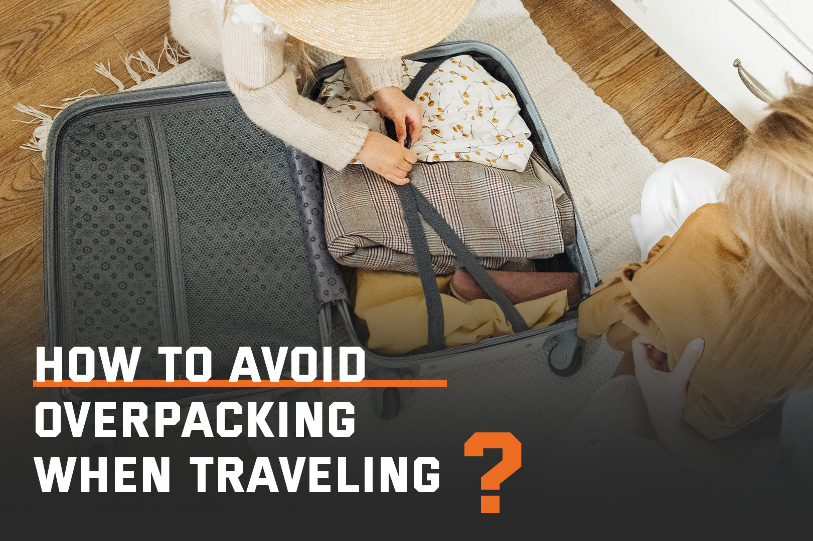 How to Avoid Overpacking？ – SKYSPER